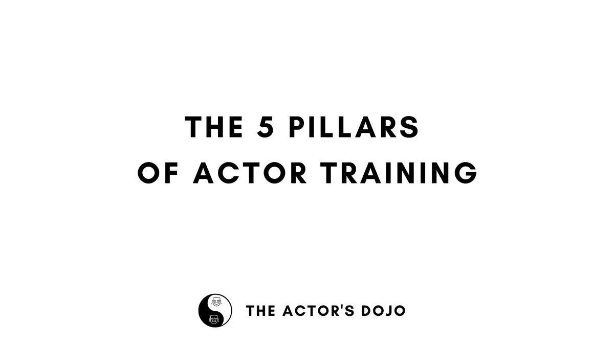 The 5 Pillars of Actor Training | The Actor's Dojo