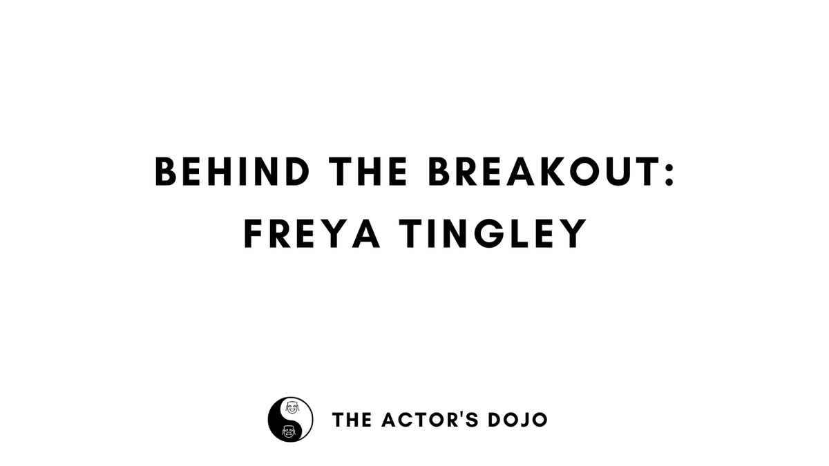 Behind the Breakout: Freya Tingley | The Actor's Dojo
